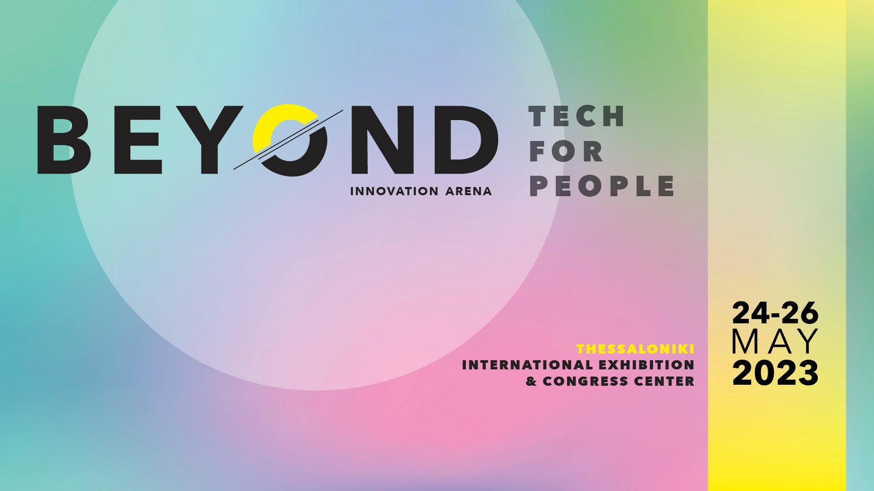 Έκθεση Τεχνολογίας & Καινοτομίας στην ΝΑ Ευρώπη BEYOND 2023 - Θεσσαλονίκη, 24 - 26 Μαίου - ΚΕΔΕ